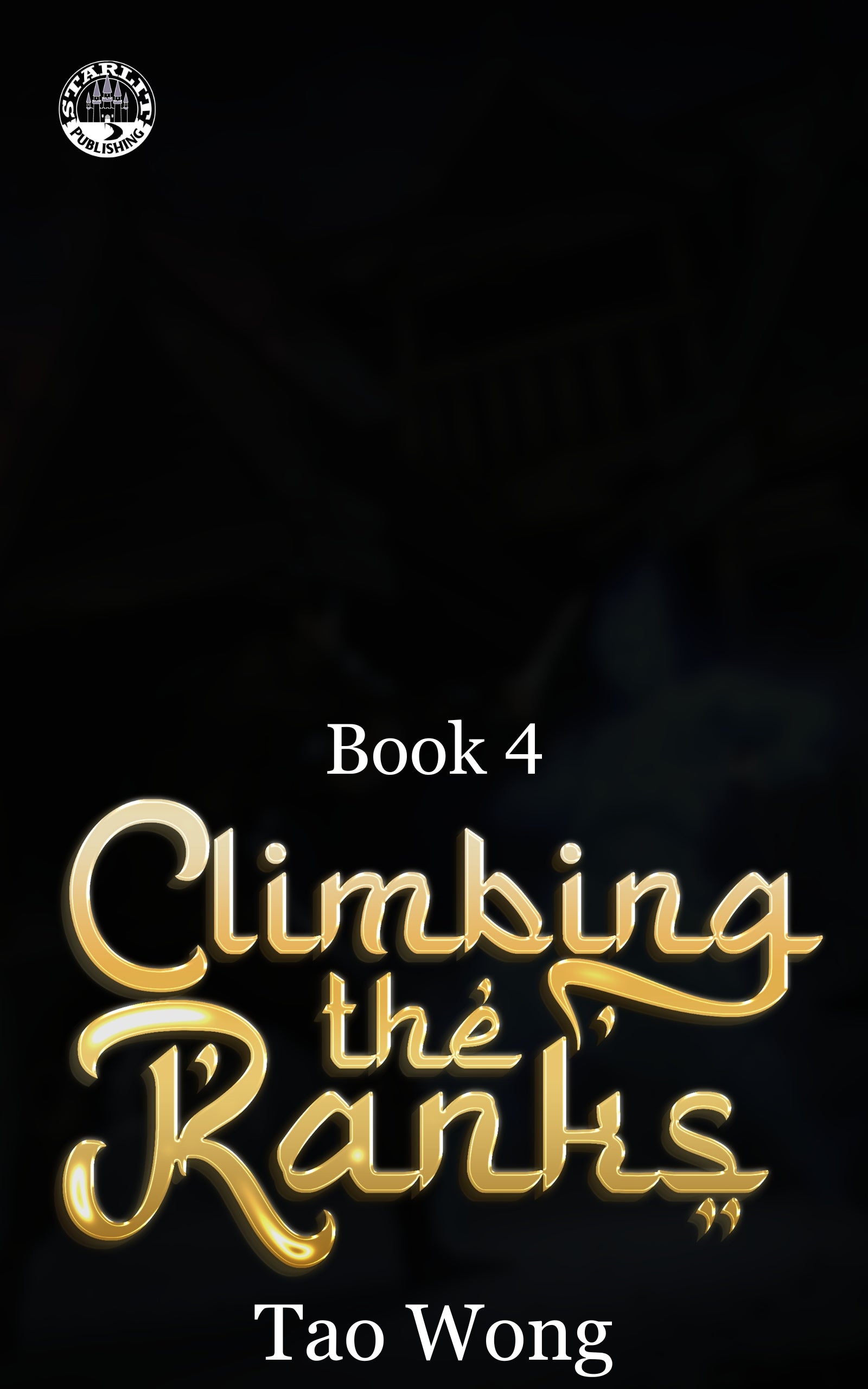 Climbing the Ranks 4 – Starlit Publishing
